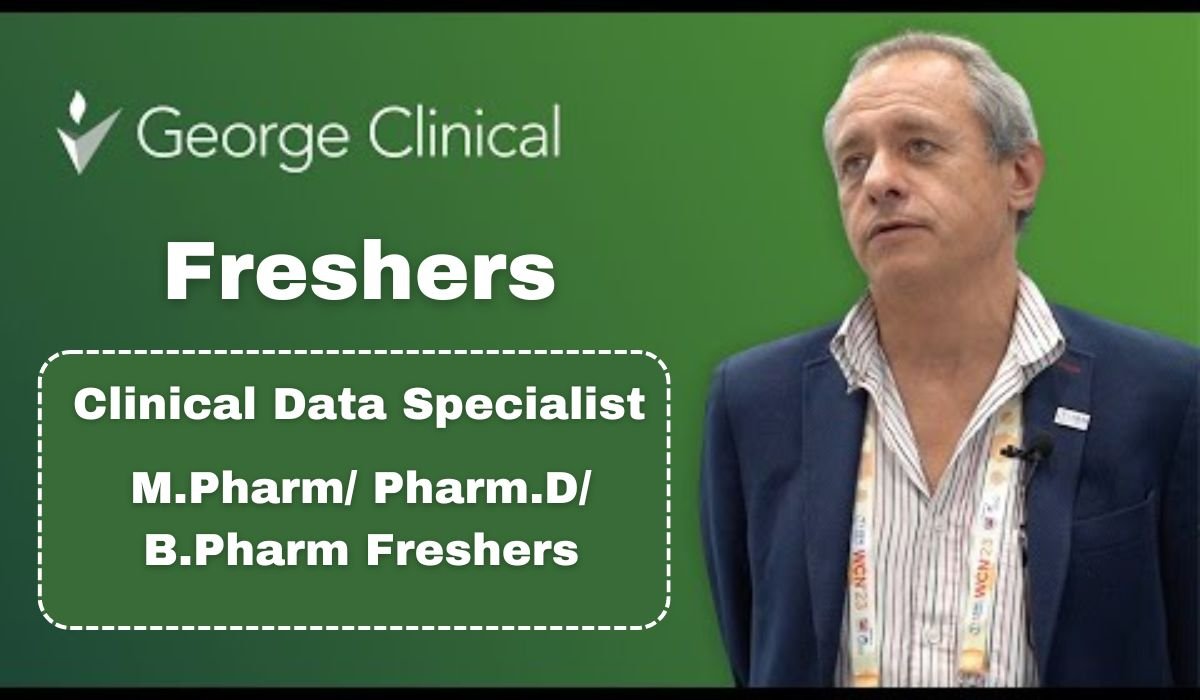 [Freshers] George Clinical Hiring Clinical Data Specialist