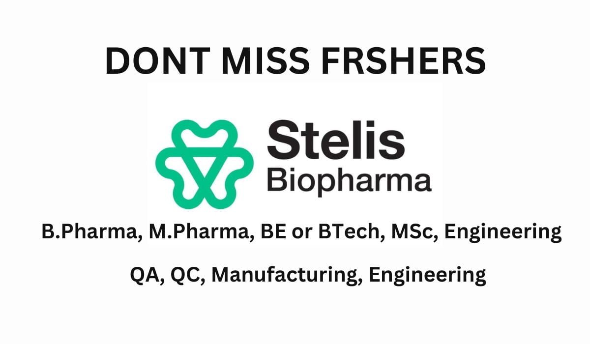 Freshers Needed as Apprentice in Stelis Biopharma