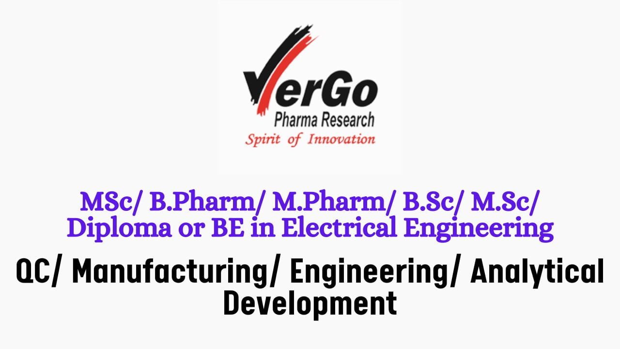 VerGo Pharma Research Hiring for QC/ Manufacturing/ Engineering ...