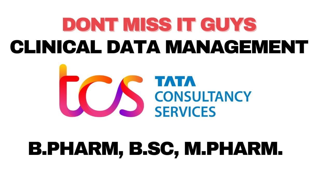 TCS Hiring in Clinical Data Management TCS Hiring in Clinical Data Management