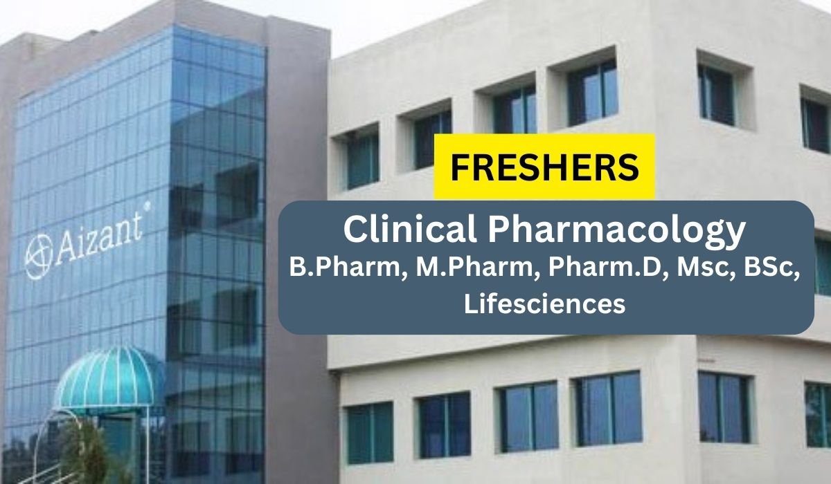 Freshers | Aizant Drug Research Solutions Hiring in Clinical Pharmacology