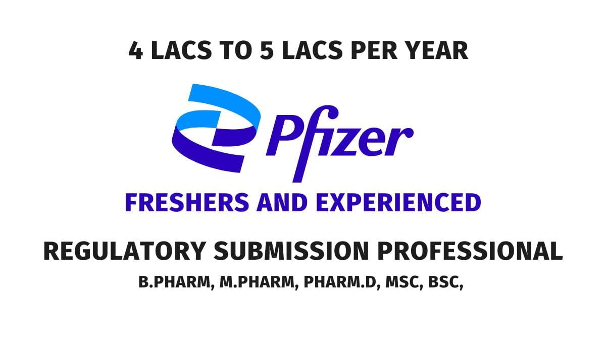Freshers and Experienced | Pfizer Hiring Regulatory Submission Professional