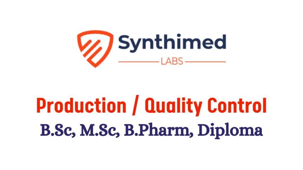 Synthimed Lab Hiring for Production / Quality Control