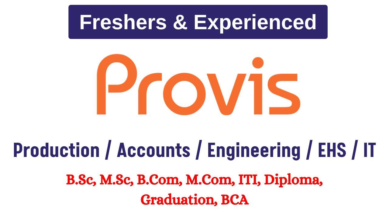 [Freshers & Experienced] Provis Biolabs Hiring for Production ...