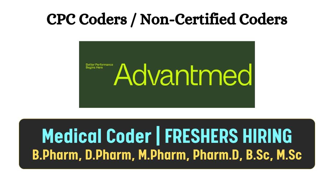 [FRESHERS] Advantmed – Hiring for Medical Coder – CPC Coders / Non ...