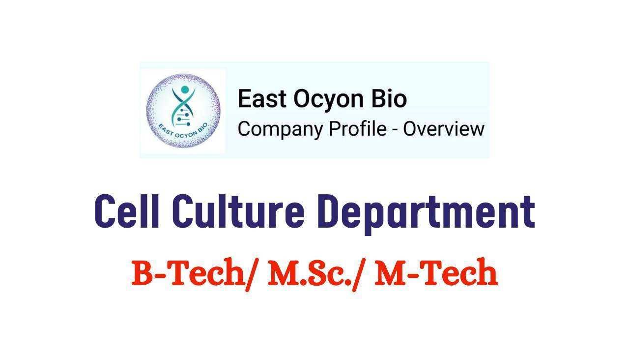East Ocyon Bio Hiring for B-Tech/ M.Sc./ M-Tech