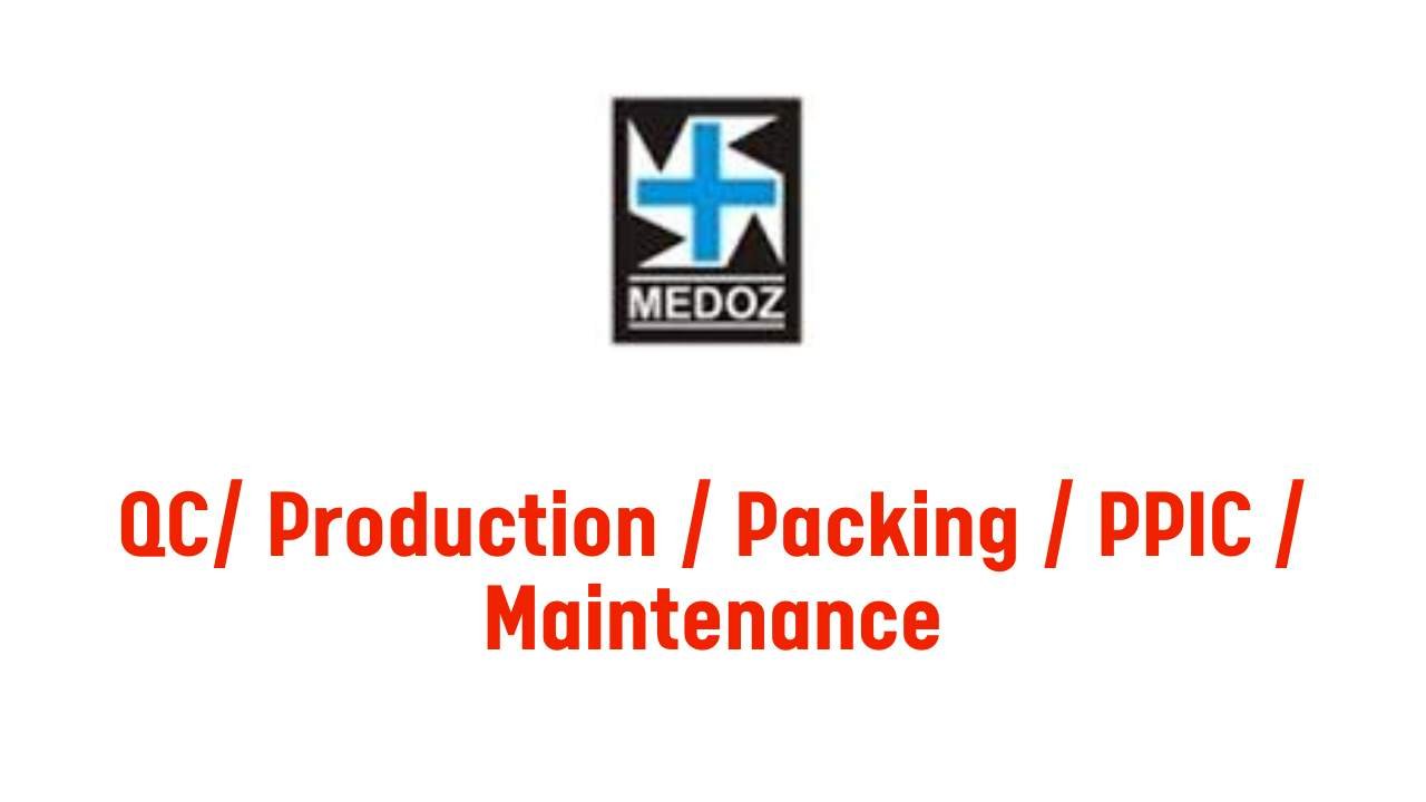 Medoz Pharmaceutical Hiring for QC/ Production / Packing / PPIC ... Medoz Pharmaceutical Hiring for QC/ Production / Packing / PPIC ...
