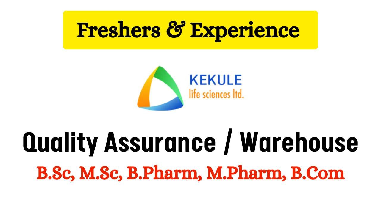 [Freshers & Experience] Kekule Life Sciences Hiring for B.Sc, M.Sc, B ...