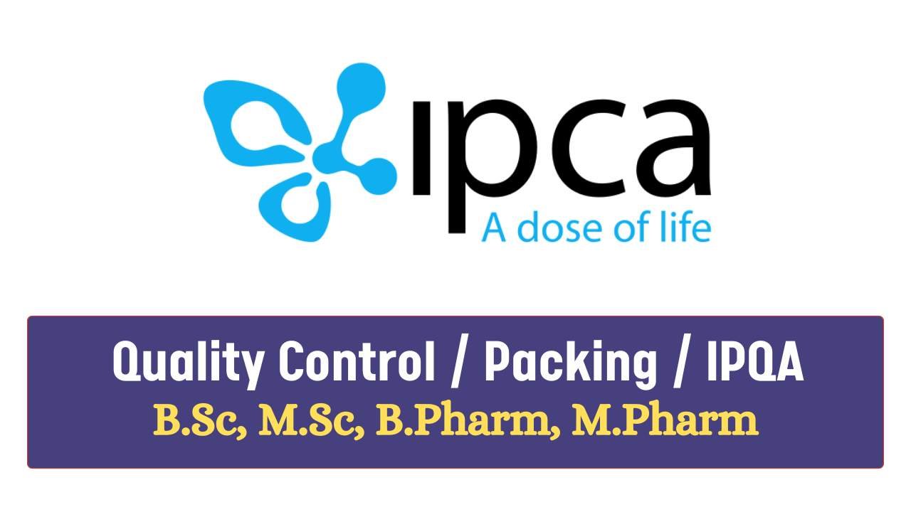 IPCA Lab Hiring for B.Sc, M.Sc, B.Pharm, M.Pharm