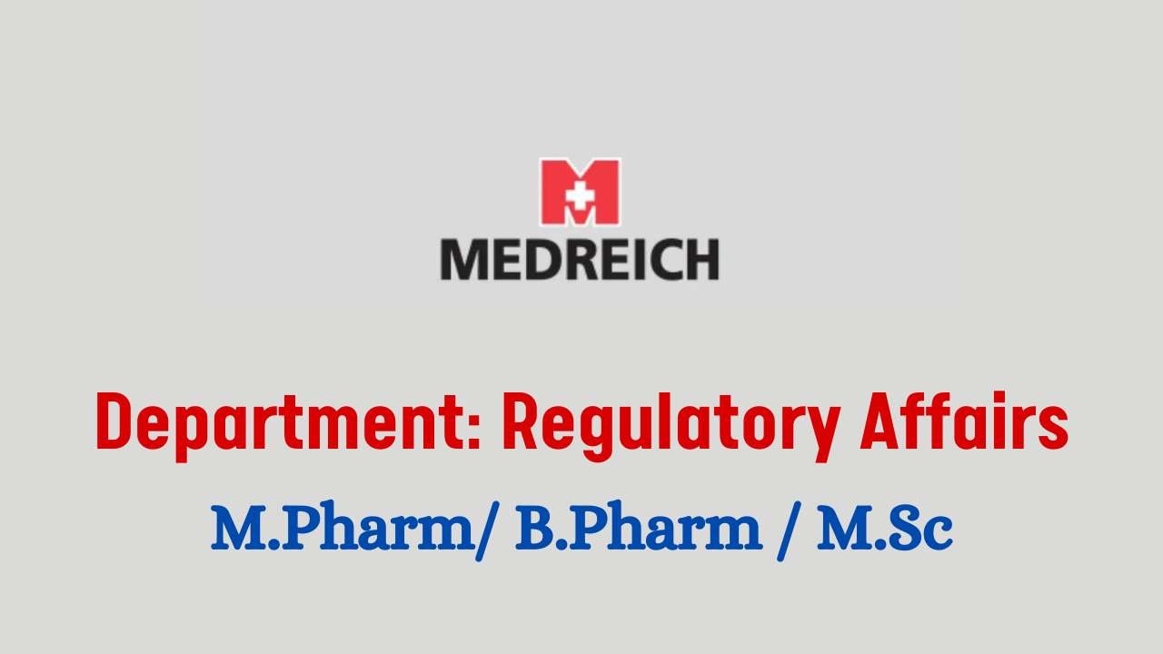 Medreich Limited – Hiring for Regulatory Affairs @Bangalore