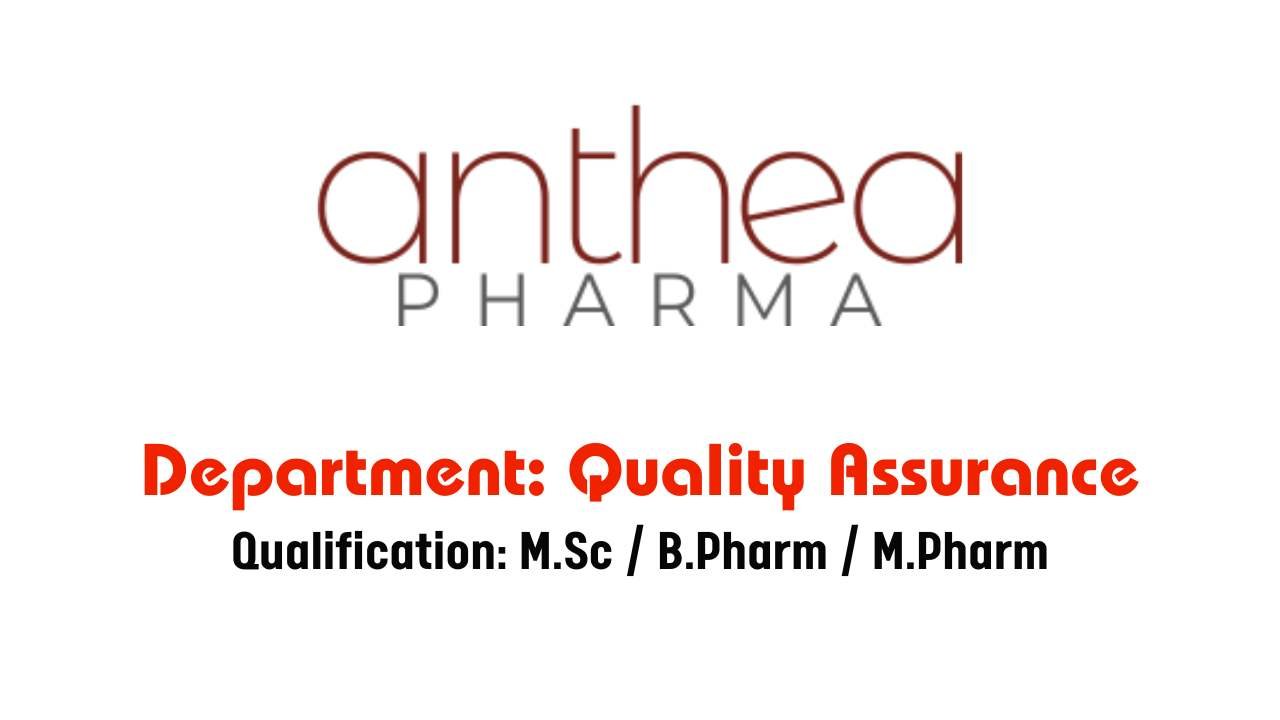 Anthea Pharma Hiring for Quality Assurance