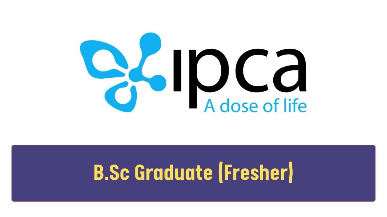 Ipca Laboratories Hiring for Freshers