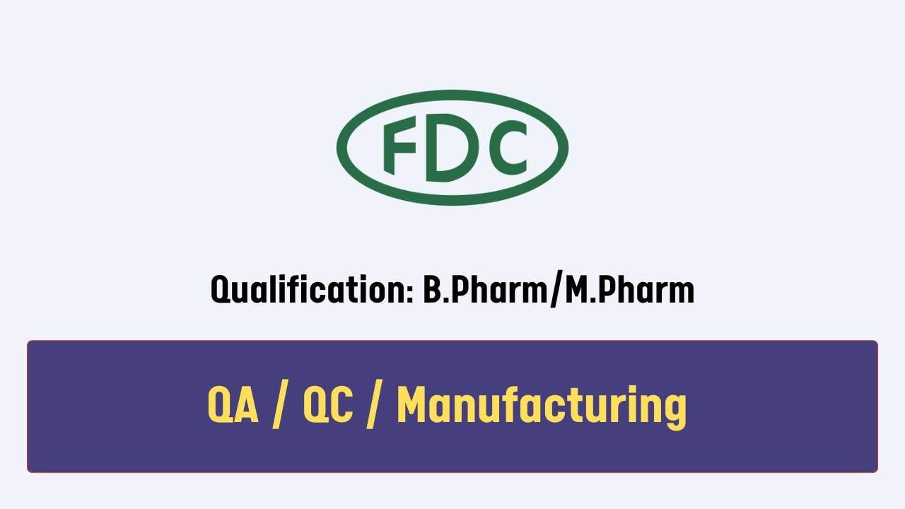 FDC Hiring for QA / QC / Manufacturing