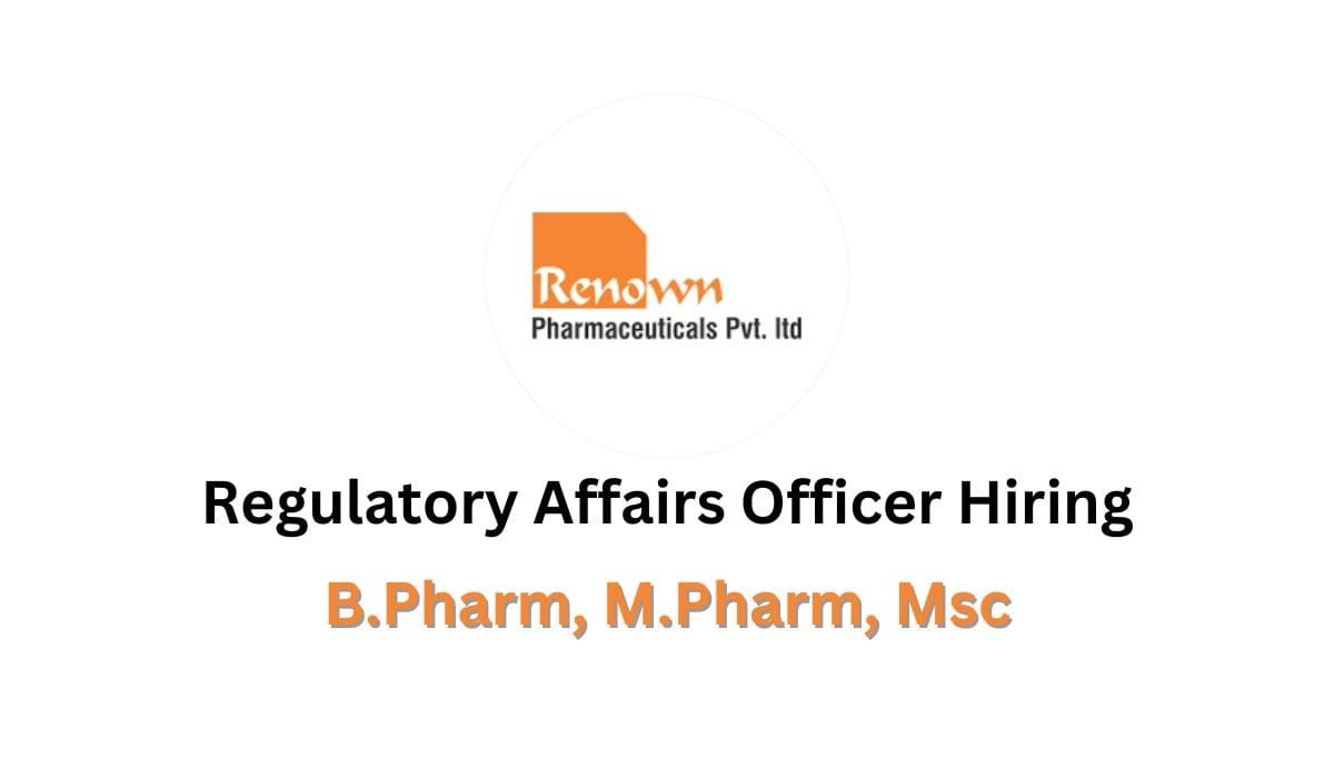 Regulatory Affairs Officer – Renown Pharmaceuticals