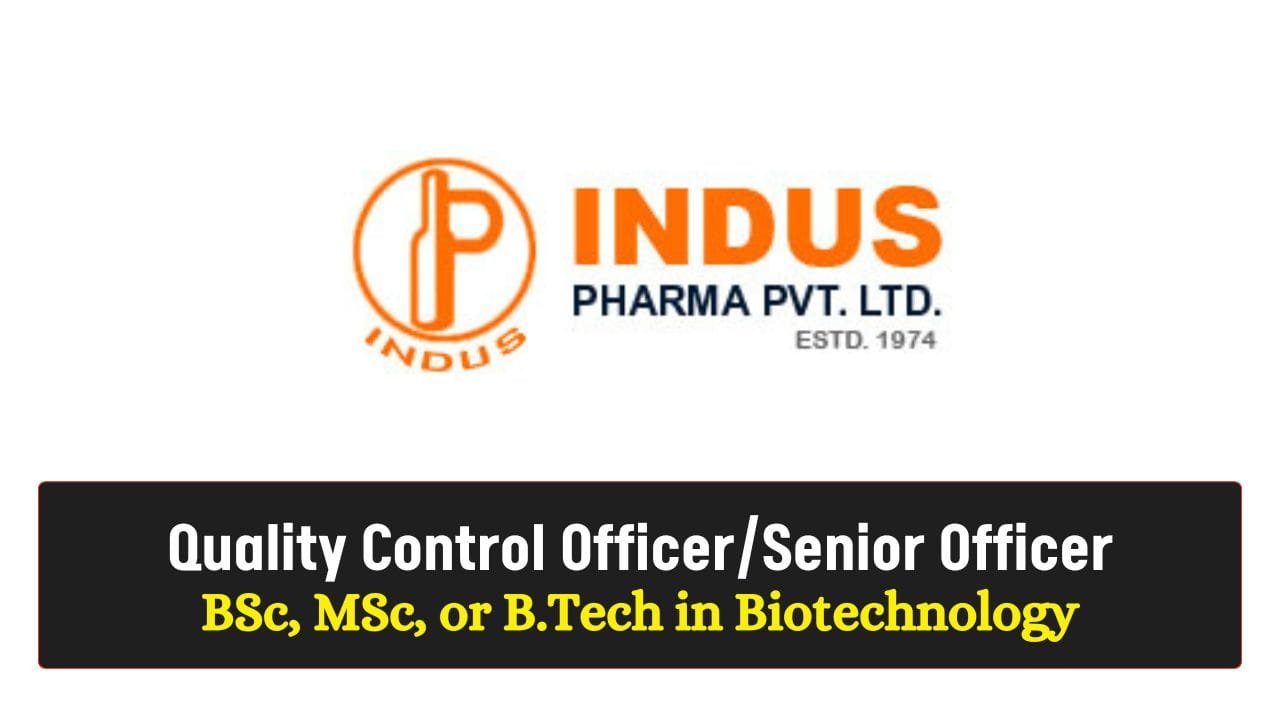 Quality Control Officer/Senior Officer Hiring at Indus Pharma Quality Control Officer/Senior Officer Hiring at Indus Pharma