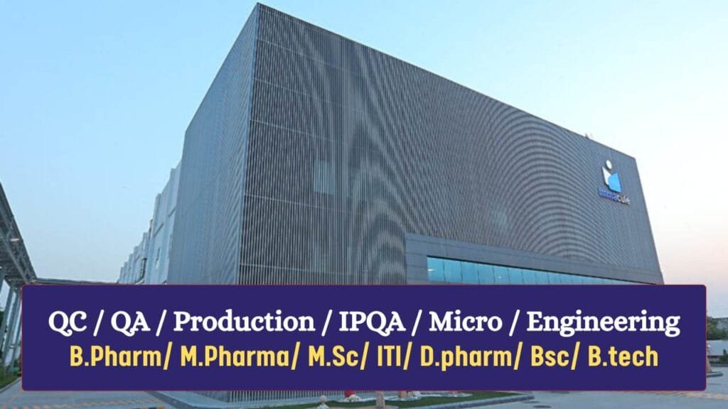 Immacule Lifesciences Hiring for QC / QA / Production / IPQA / Micro / Engineering
