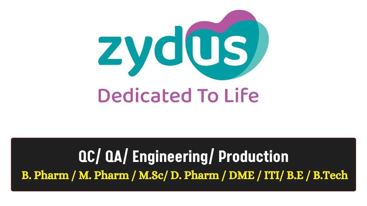 Zydus Group Hiring for QC/ QA/ Engineering/ Production