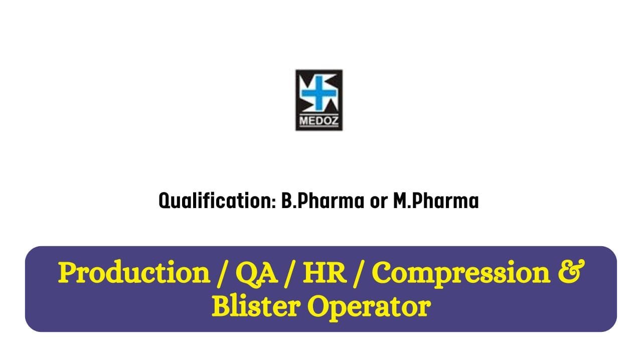 Medoz Pharmaceuticals Urgent Hiring for Production / QA / HR ... Medoz Pharmaceuticals Urgent Hiring for Production / QA / HR ...