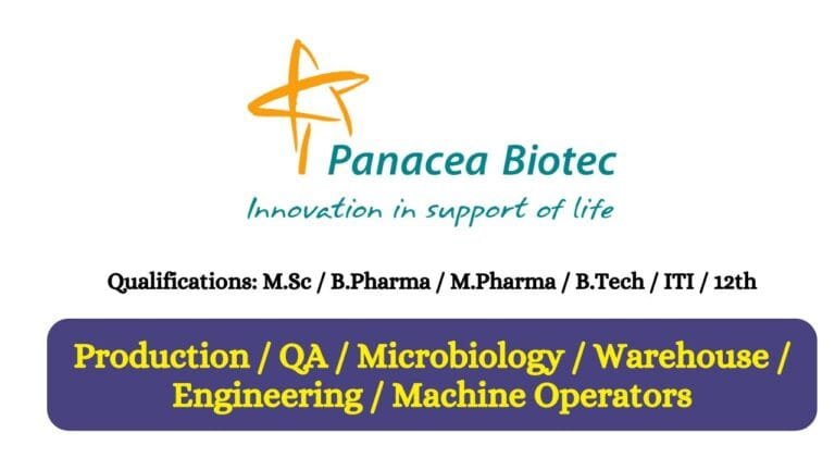 Panacea Biotec Hiring for Production / QA / Microbiology / Warehouse ... Panacea Biotec Hiring for Production / QA / Microbiology / Warehouse ...