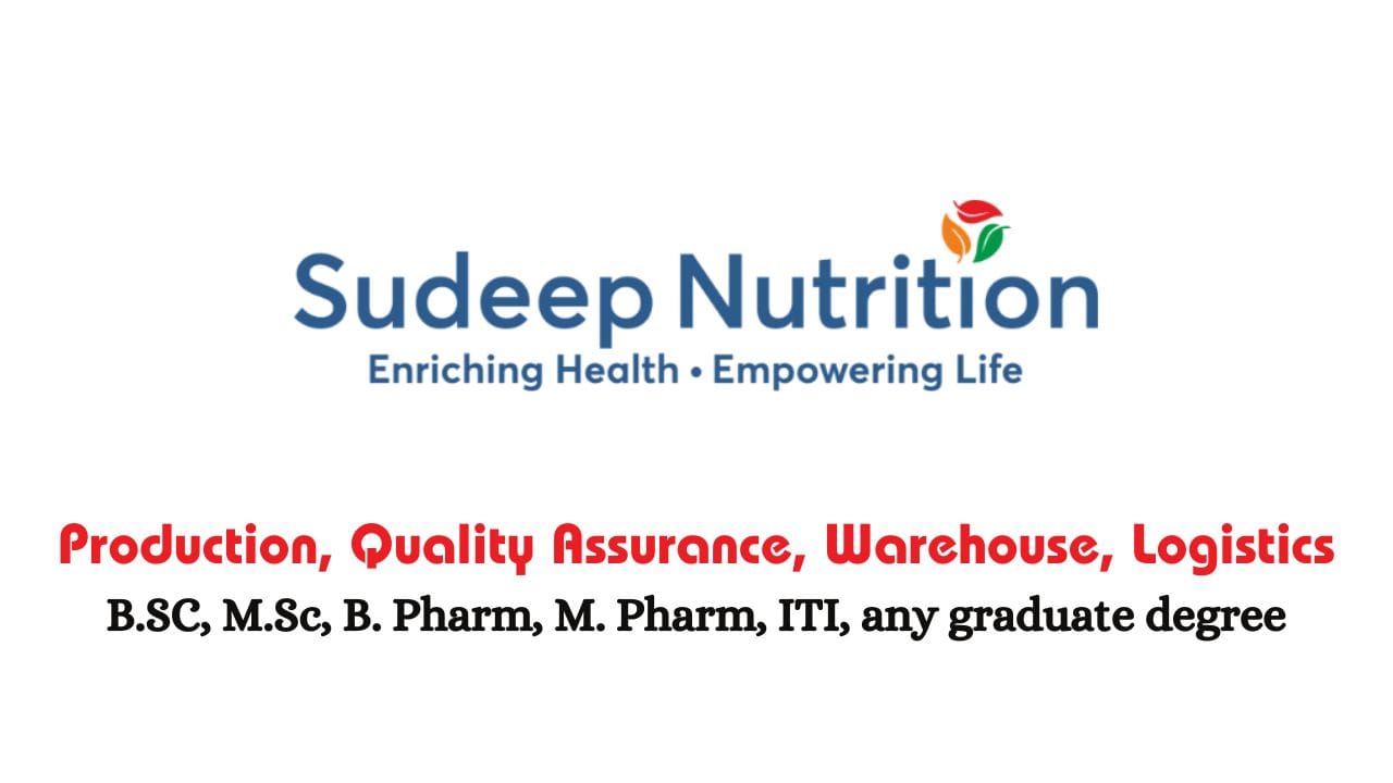 Sudeep Nutrition Hiring for Production, Quality Assurance, Warehouse ... Sudeep Nutrition Hiring for Production, Quality Assurance, Warehouse ...