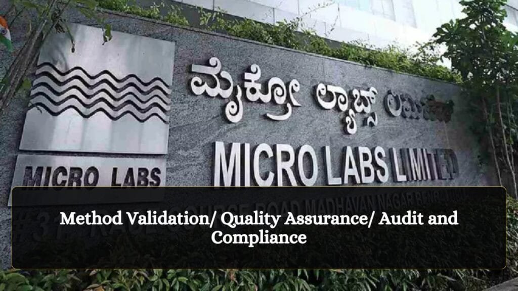 Micro Labs Ltd Hiring for Method Validation/ Quality Assurance/ Audit ...