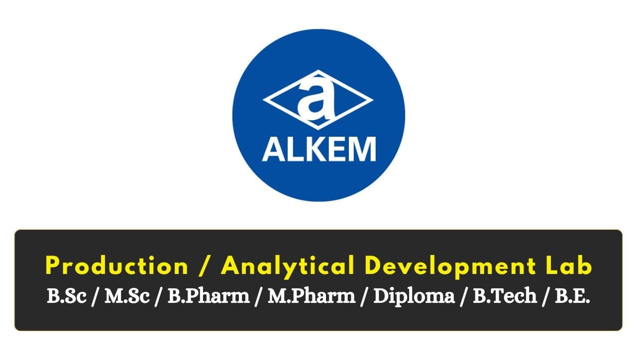 Alkem Laboratories Hiring for Production / Analytical Development Lab