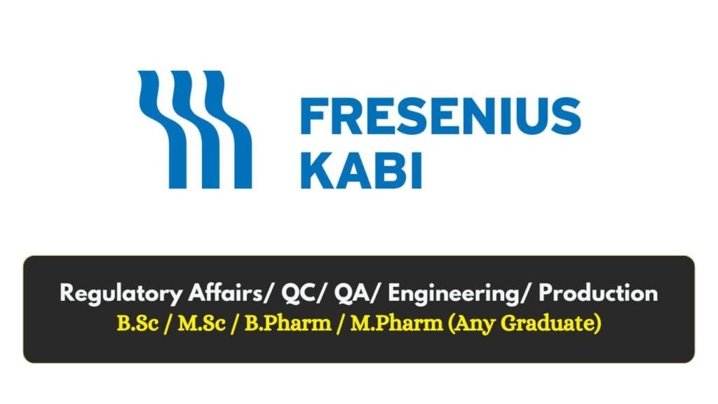 Fresenius Kabi Oncology Hiring for Regulatory Affairs/ QC/ QA ...