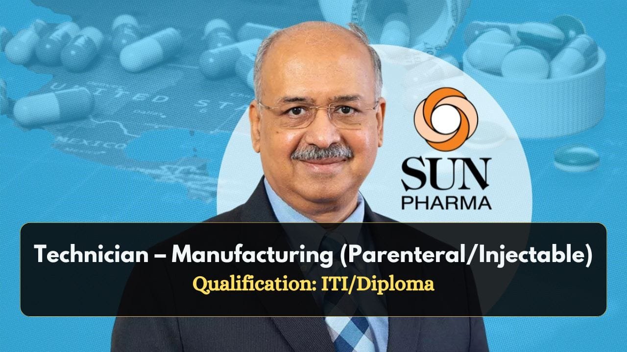 Sun Pharma Hiring for Technician – Manufacturing (Parenteral/Injectable)