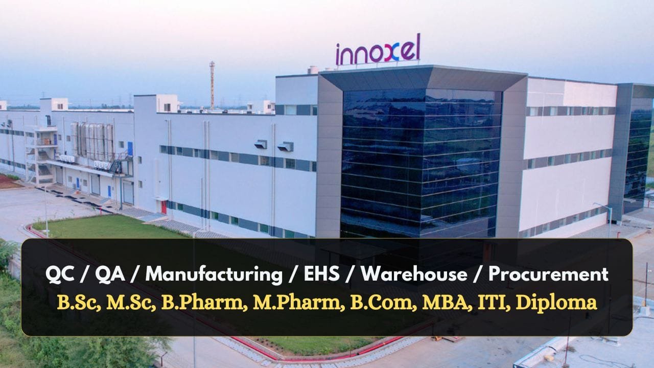 Innoxel Lifesciences Hiring for QC / QA / Manufacturing / EHS ...