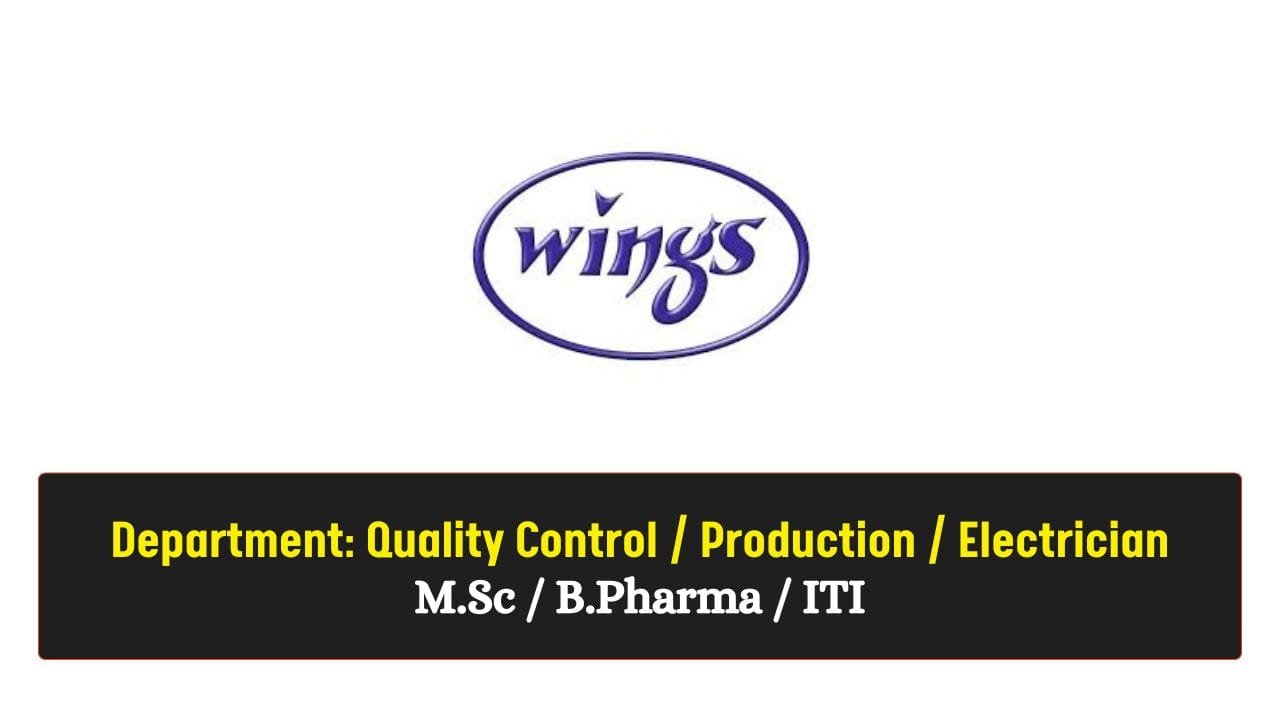 Wings Biotech LLP Hiring for Quality Control / Production / Electrician