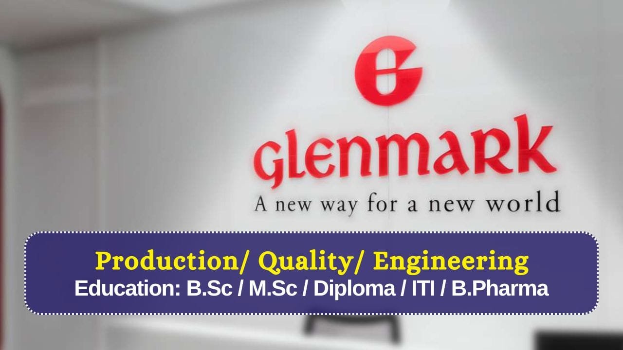 Glenmark Pharma Hiring for Production/ Quality/ Engineering