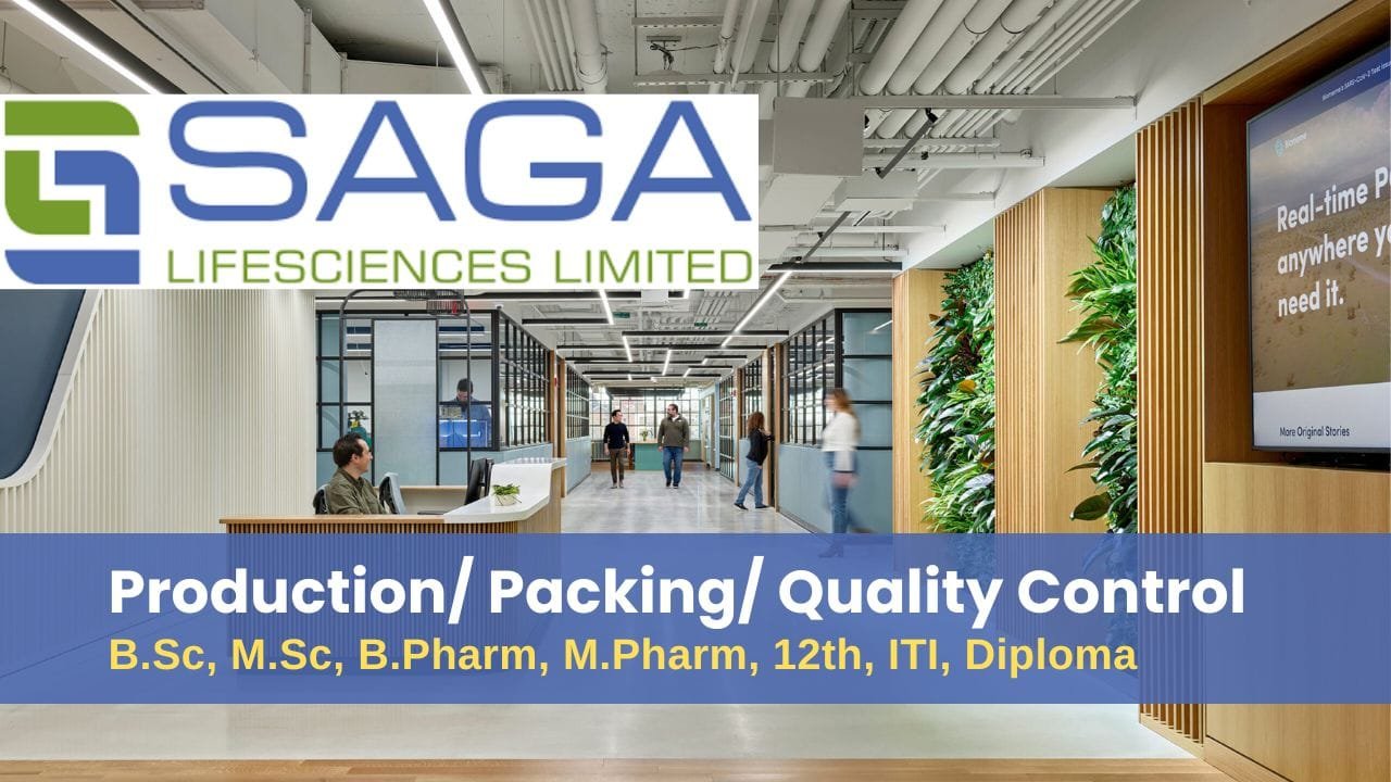 Saga Lifesciences Hiring for B.Sc, M.Sc, B.Pharm, M.Pharm, 12th, ITI ...