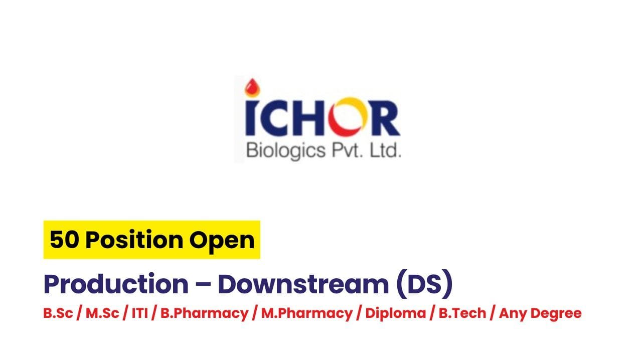[50 Position Open] ICHOR Biologics Hiring for Production – Downstream (DS)