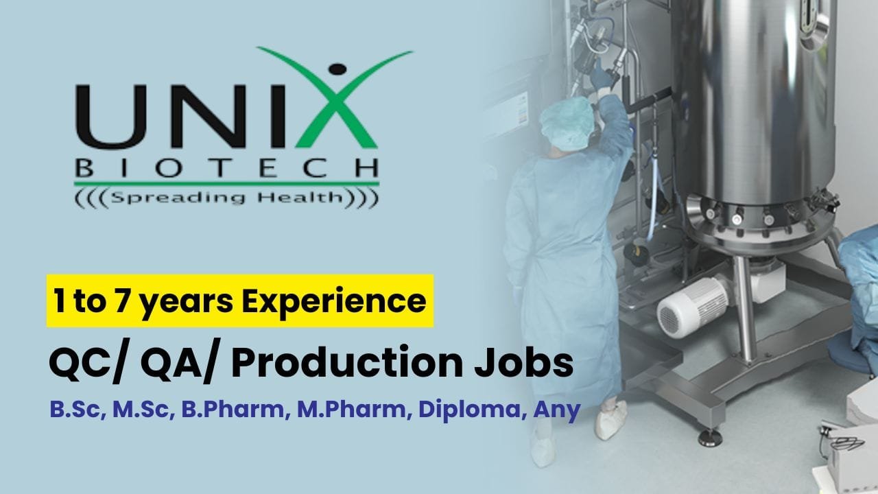 Unix Biotech Hiring for Quality Control/ Quality Assurance/ Production Jobs