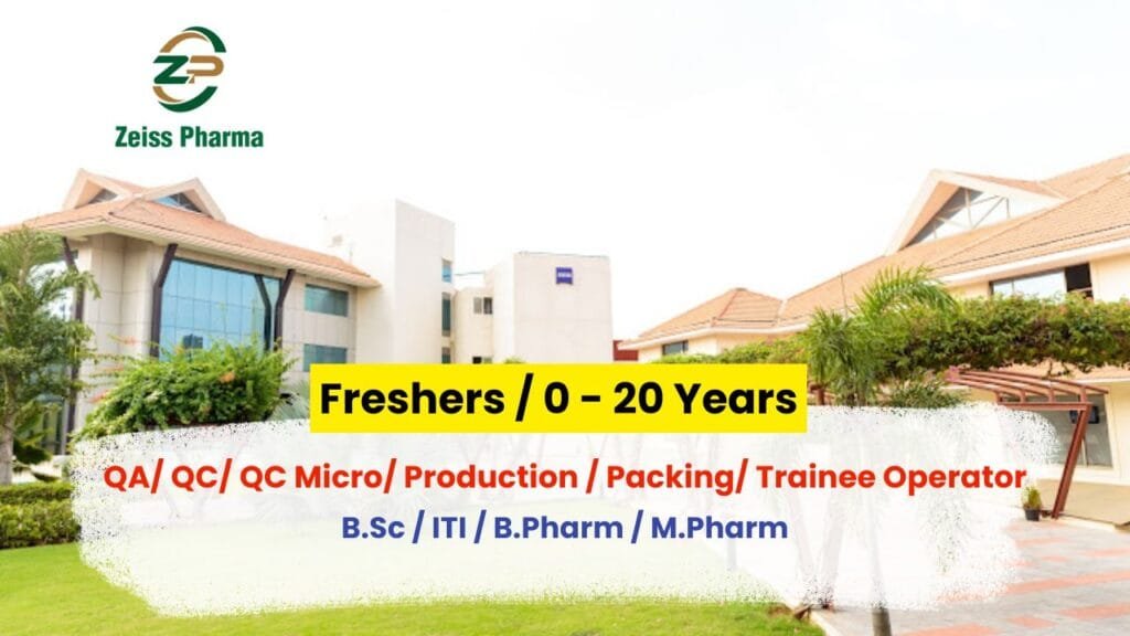 Zeiss Pharma Hiring for QA/ QC/ QC Micro/ Production / Packing/ Trainee ...