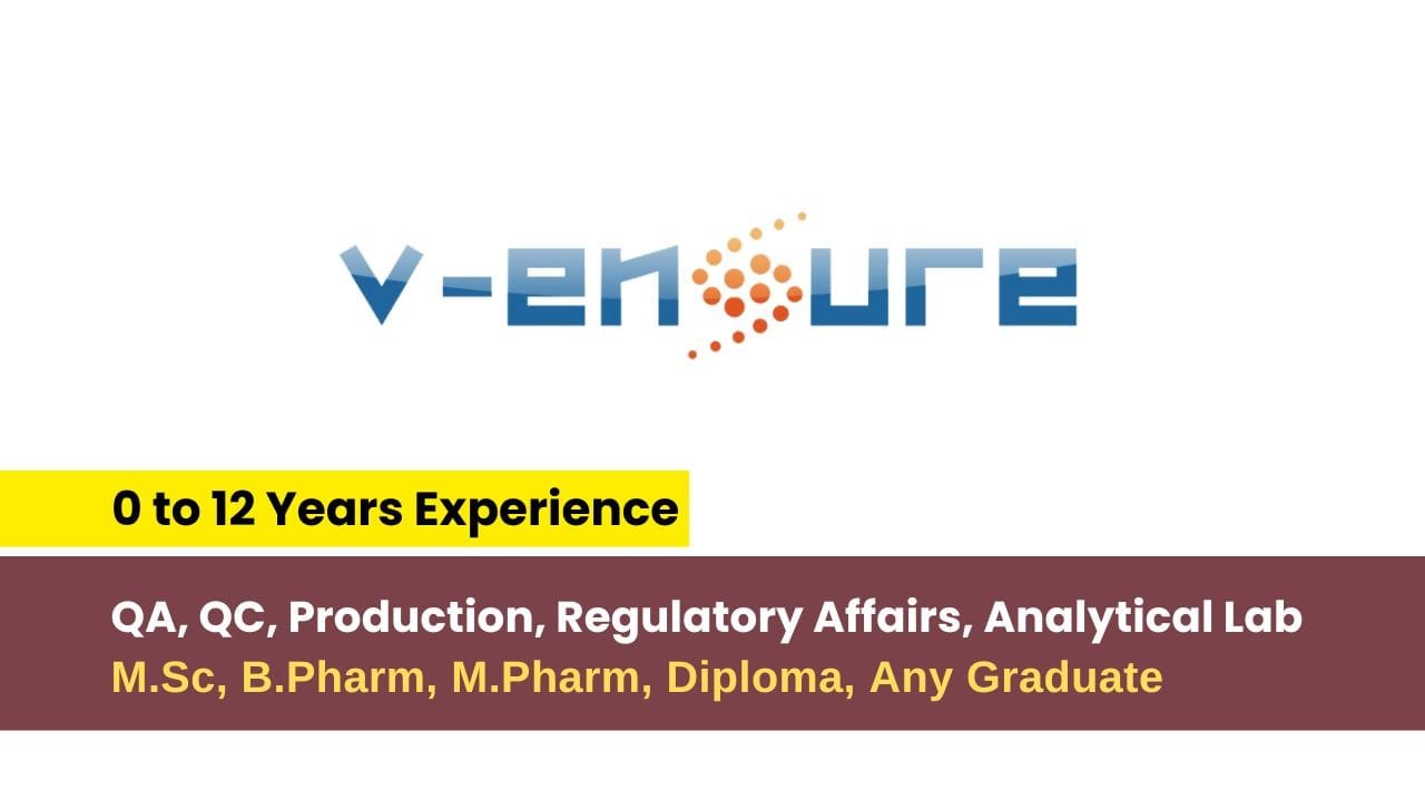 V-Ensure Pharma Hiring for QA, QC, Production, Regulatory Affairs, Analytical Lab