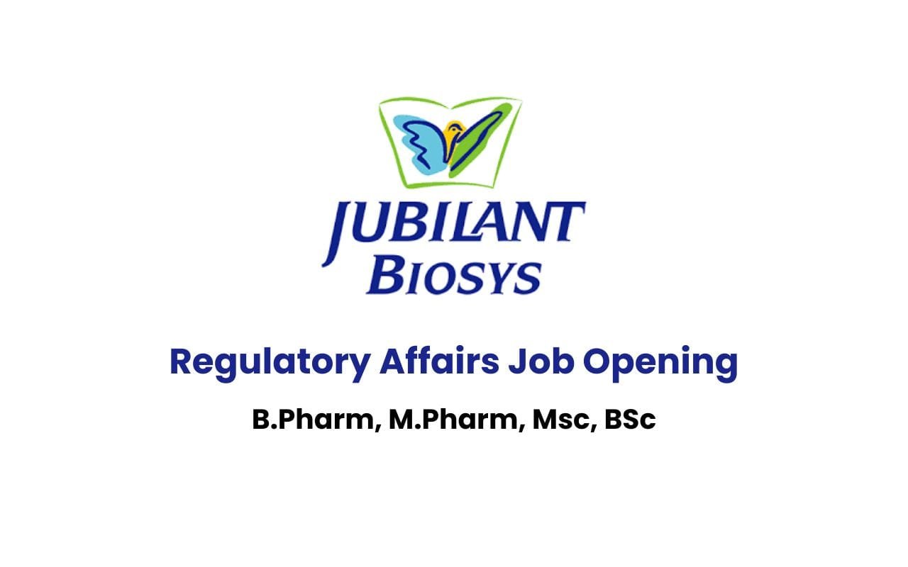 Regulatory Affairs Job Opening at Jubilant Pharma Limited
