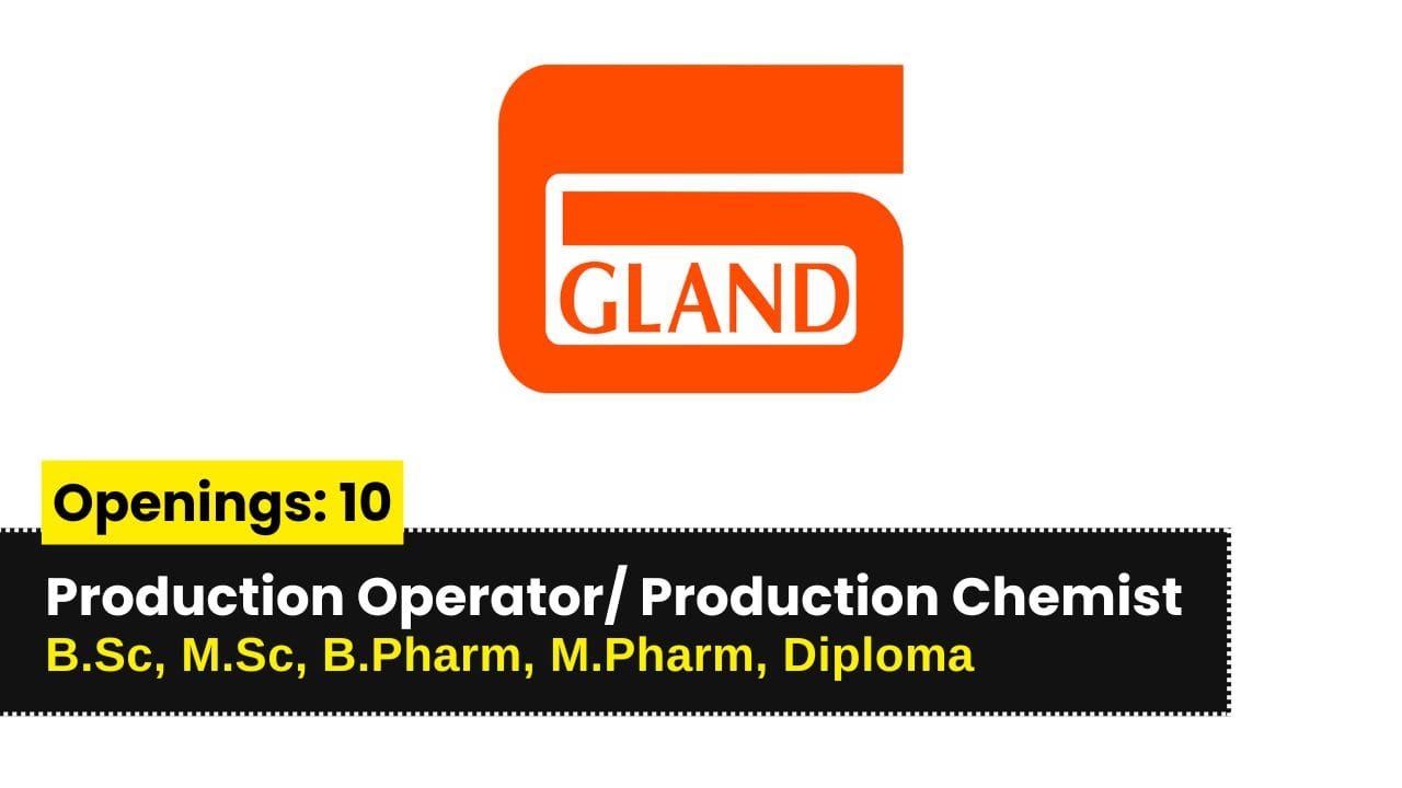 [Openings: 10] Gland Pharma Hiring for Production Operator/ Production ...