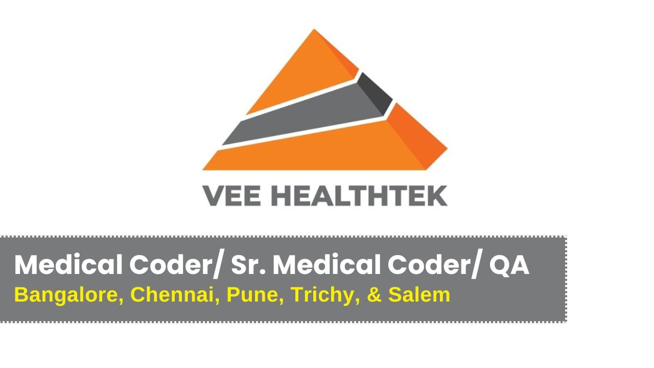 Vee Healthtek Hiring for Medical Coders @Bangalore, Chennai, Pune and more