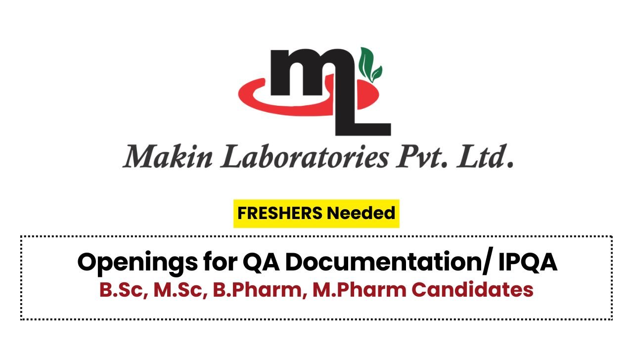 Makin Laboratories Hiring FRESHERS for QA Documentation/ IPQA