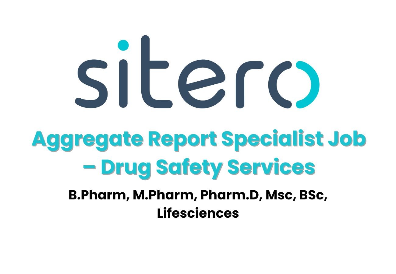 Aggregate Report Specialist Job Opening at Sitero – Drug Safety Services