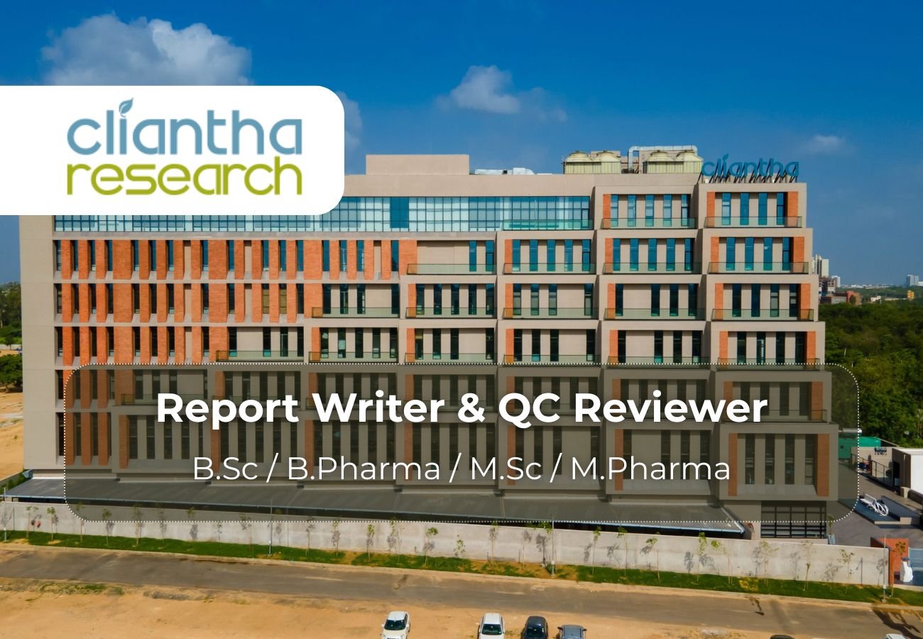 Cliantha Research Hiring: Report Writer & QC Reviewer – Apply Now!