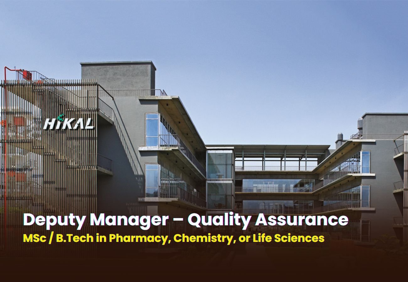 Deputy Manager – Quality Assurance (API Industry) | Hikal Limited ...