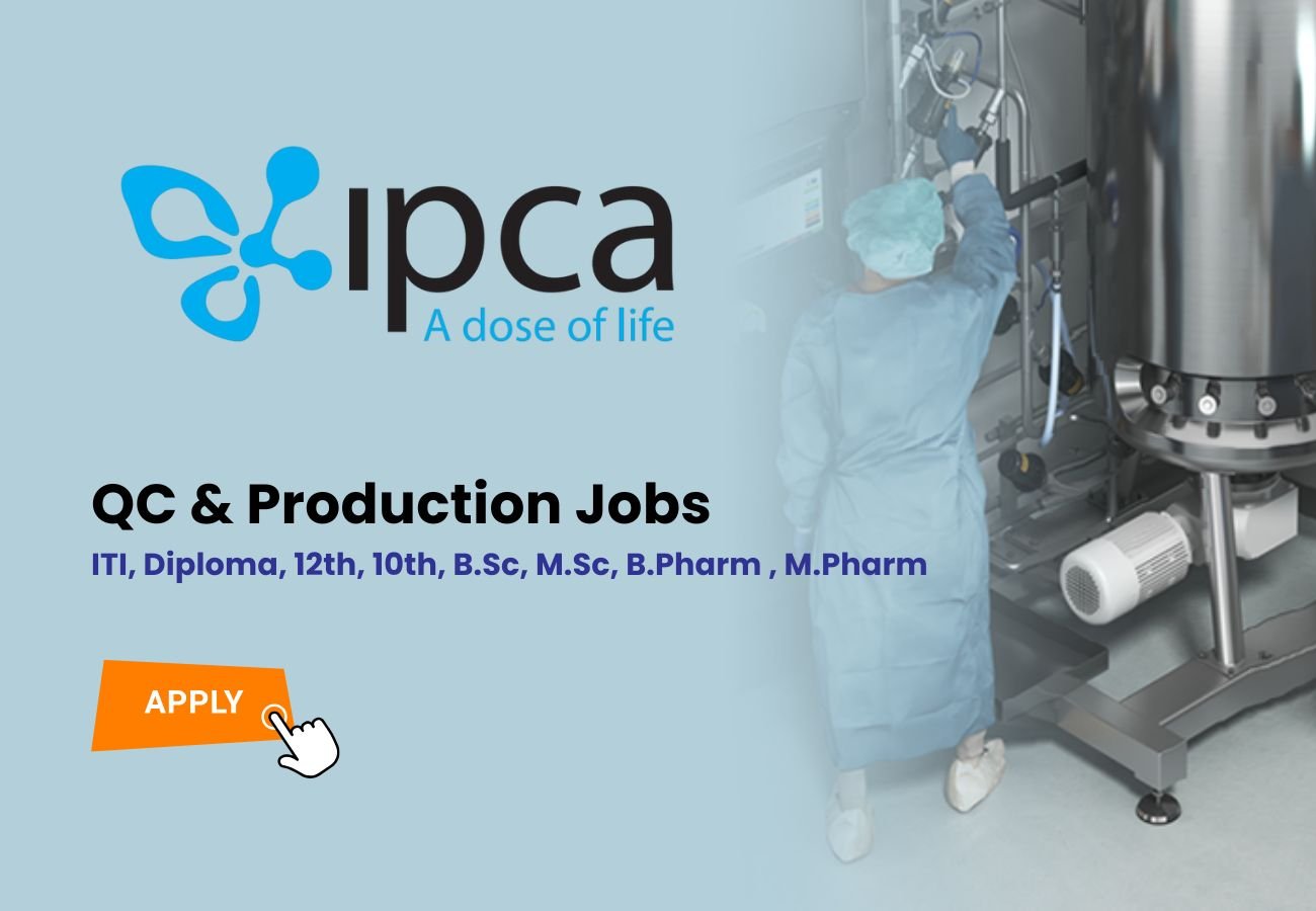 Ipca Laboratories Walk-In Drive 2025: QC & Production Jobs - Apply Now!
