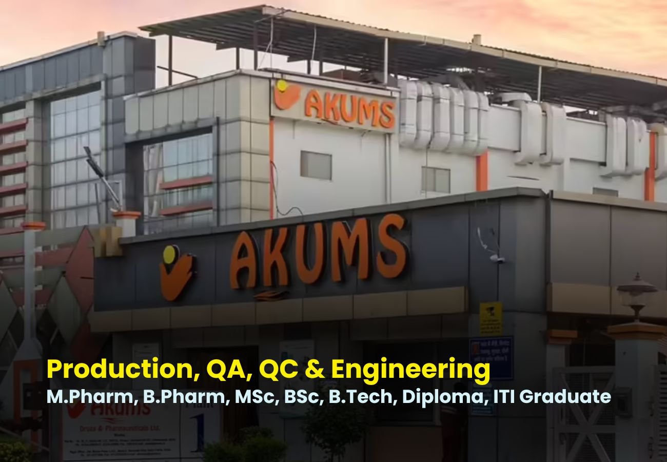 Akums Pharma is Hiring for Production, QA, QC & Engineering roles