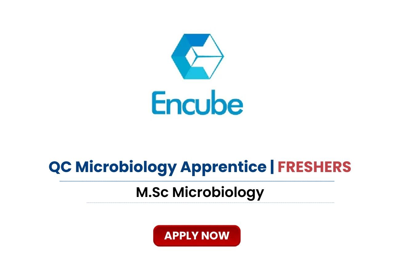 Encube Ethicals is Hiring FRESHERS for QC Microbiology Apprentice