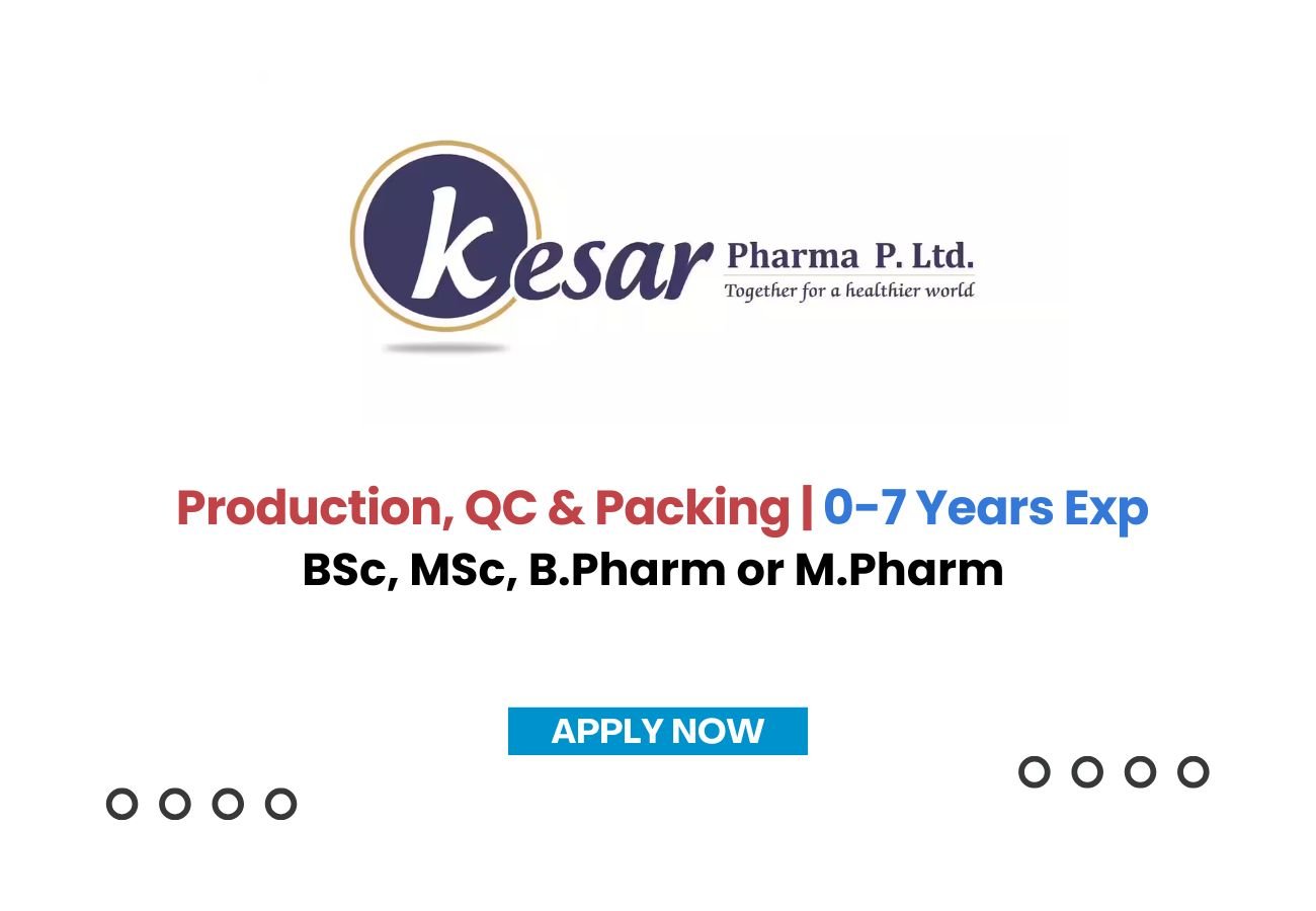 Kesar Pharma is Hiring FRESHERS for Production, QC & Packing Roles