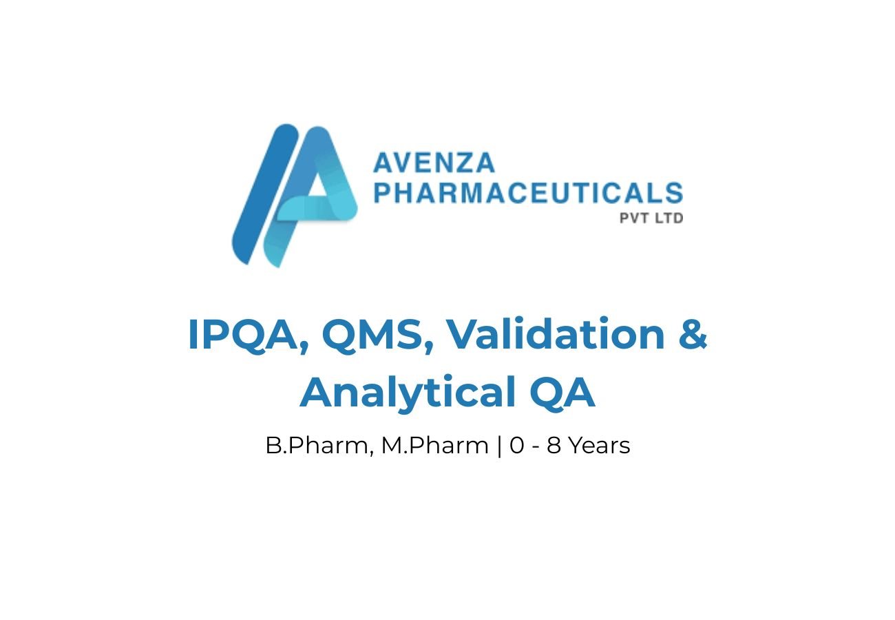 Avenza Pharma Hiring QA | IPQA | QMS | Validation (0 - 8 Years)