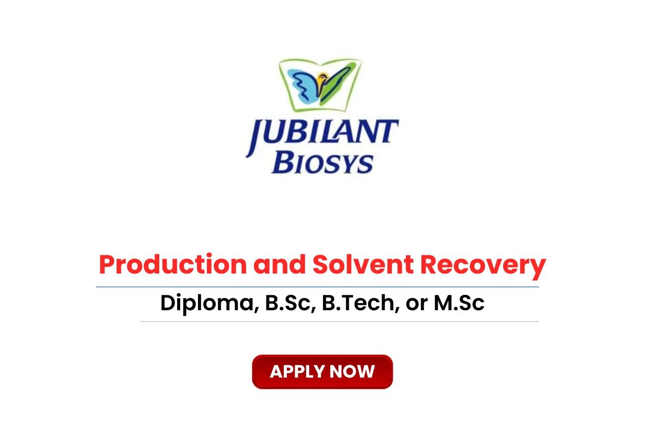 Jubilant Biosys is Hiring for Production and Solvent Recovery