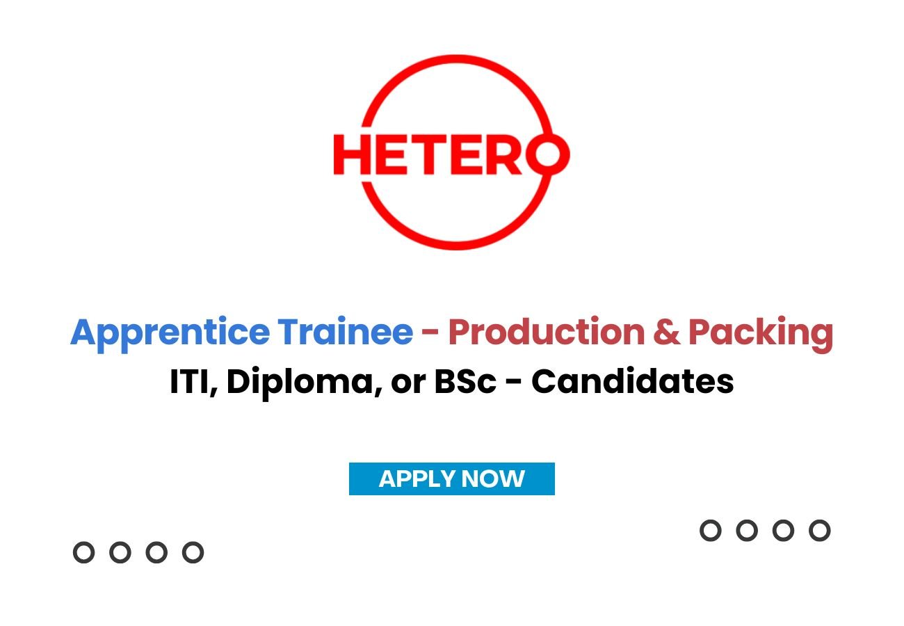 Hetero is Hiring for Apprentice Trainees in Production and Packing